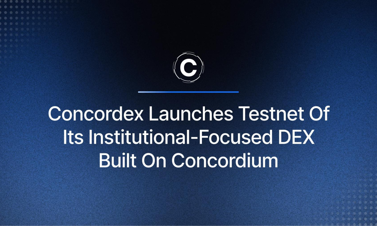 Concordex Launches Testnet Of Its Institutional-Focused DEX Built On ...