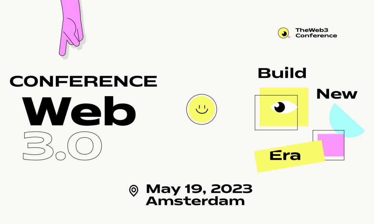 The Web3.Conference will gather Web3 builders & creators this May in ...
