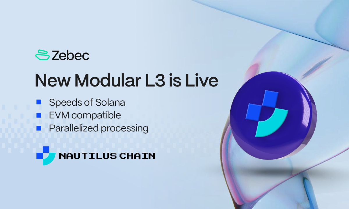 Zebec's Modular L3 Nautilus Chain Debuts on Mainnet, Paving the Way for the Future of DeFi and ...