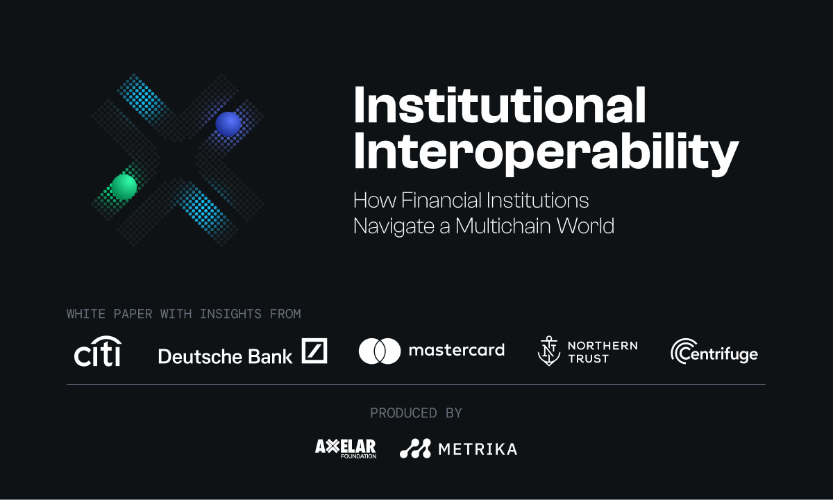 Top Institutions Point to Blockchain Interoperability as Critical to ...