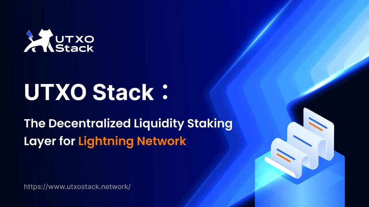 UTXO Stack Unveils Whitepaper, 2025 Roadmap, and New Website: Pioneering Liquidity Incentives ...