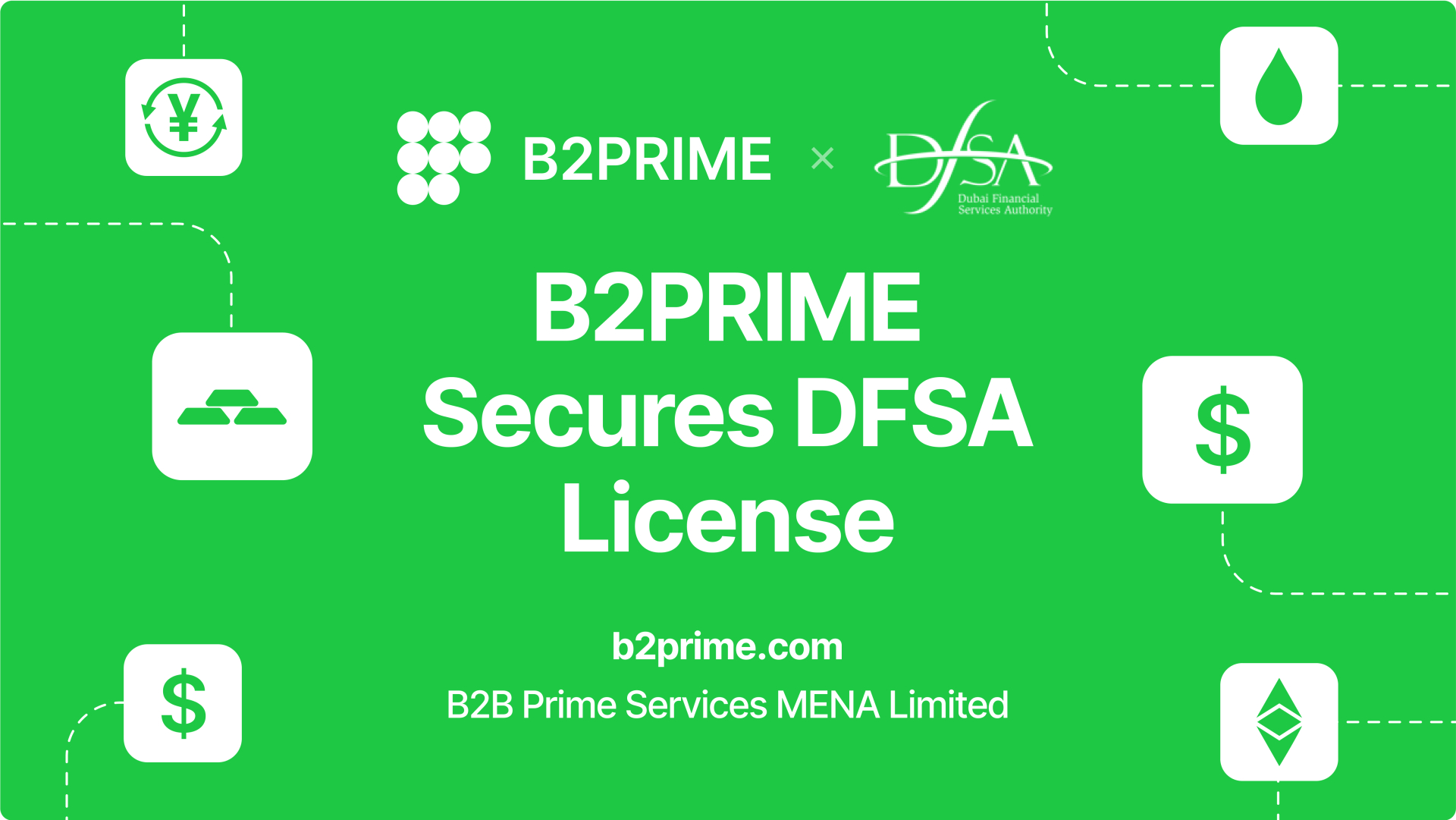 B2PRIME Secures DFSA Licence To Operate from The DIFC, Setting A New ...